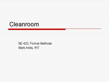 Cleanroom presentation | free to view