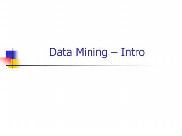 PPT – Data Mining Intro PowerPoint presentation | free to download - id ...