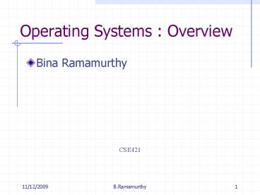 PPT – Operating Systems : Overview PowerPoint presentation | free to ...