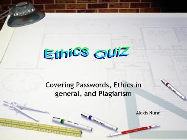 Covering Passwords, Ethics in general, and Plagiarism presentation ...