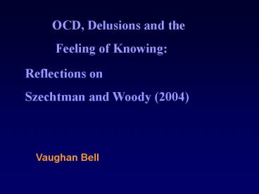 OCD, Delusions and the presentation | free to view