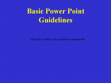 Basic Power Point Guidelines presentation | free to view