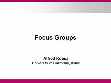 PPT – Focus Groups PowerPoint presentation | free to download - id ...