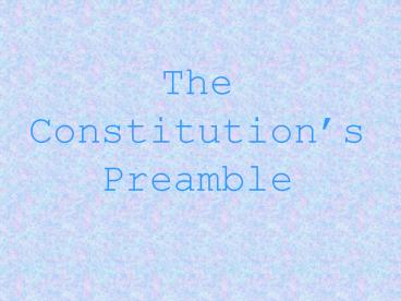 The Constitutions Preamble presentation | free to view