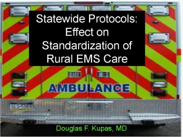 PPT – Statewide Protocols: Effect on Standardization of Rural EMS Care ...