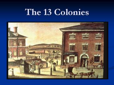PPT – The 13 Colonies PowerPoint presentation | free to view - id ...