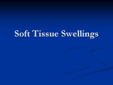 Soft Tissue Swellings presentation | free to view