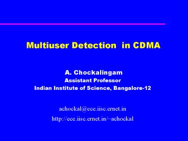 PPT – Multiuser Detection in CDMA PowerPoint presentation | free to view - id: 12ecf8-Mzk0Z