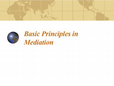 Basic Principles in Mediation presentation | free to view