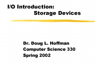 PPT – IO Introduction: Storage Devices PowerPoint presentation | free ...