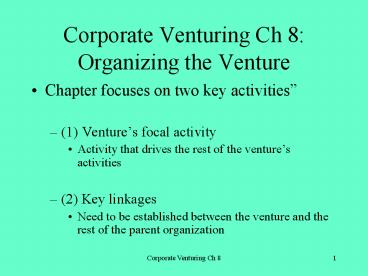 PPT – Corporate Venturing Ch 8: Organizing the Venture PowerPoint ...