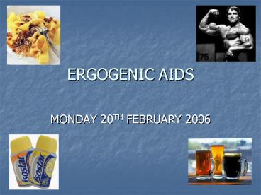PPT – ERGOGENIC AIDS PowerPoint presentation | free to view - id: 12fac5-ZWU3Y