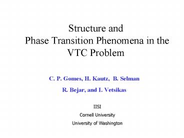 PPT – Structure and Phase Transition Phenomena in the VTC Problem ...