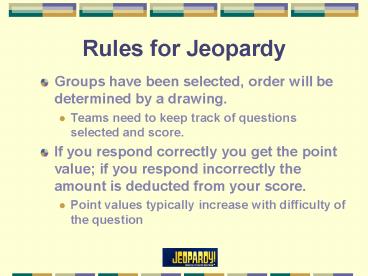 PPT – Rules for Jeopardy PowerPoint presentation | free to view - id ...