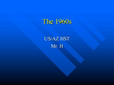 PPT – The 1960s PowerPoint presentation | free to view - id: 1307d4-ZDJjY