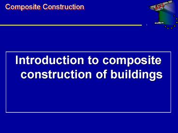 Introduction to composite construction of buildings presentation | free ...