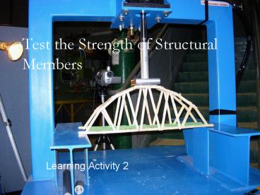 Test the Strength of Structural Members presentation | free to view