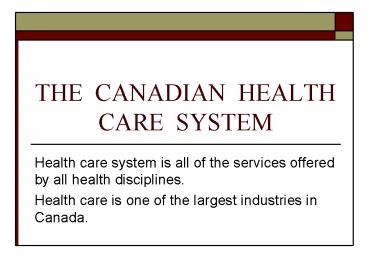 THE CANADIAN HEALTH CARE SYSTEM presentation | free to view
