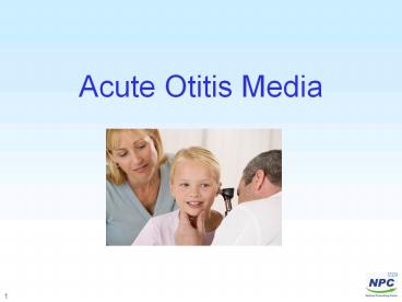 Acute Otitis Media presentation | free to view