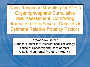 PPT – DoseResponse Modeling for EPAs Organophosphate Cumulative Risk ...