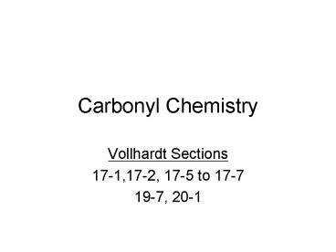 Carbonyl Chemistry presentation | free to view