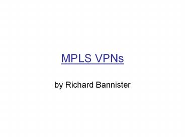 MPLS VPNs presentation | free to view