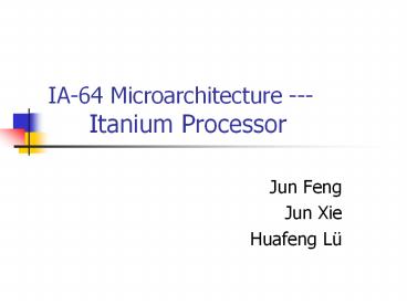 PPT – IA-64 Microarchitecture --- Itanium Processor PowerPoint ...
