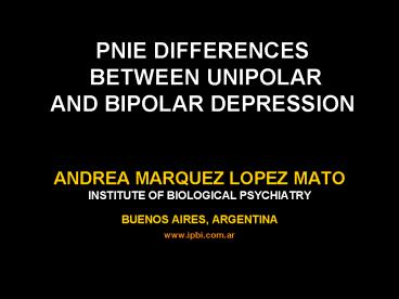 PNIE DIFFERENCES BETWEEN UNIPOLAR AND BIPOLAR DEPRESSION presentation ...
