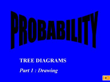 PPT – PROBABILITY PowerPoint presentation | free to view - id: 133347-OGYyN
