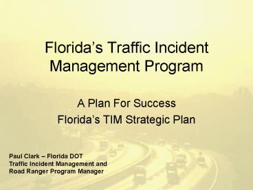Floridas Traffic Incident Management Program presentation | free to view