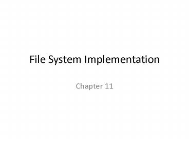 PPT – File System Implementation PowerPoint presentation | free to view ...
