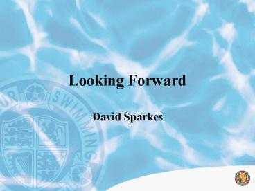 PPT – Looking Forward PowerPoint presentation | free to view - id ...