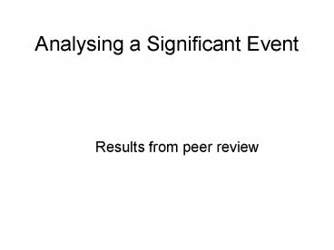Analysing a Significant Event presentation | free to view