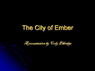The City of Ember presentation | free to view