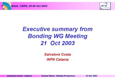 PPT – Executive summary from Bonding WG Meeting 21 Oct 2003 PowerPoint ...