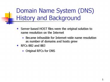 PPT – Domain Name System DNS History and Background PowerPoint ...
