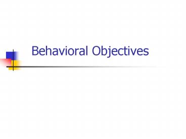 Behavioral Objectives presentation | free to view