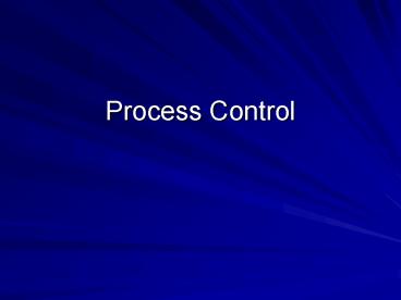 PPT – Process Control PowerPoint presentation | free to download - id ...