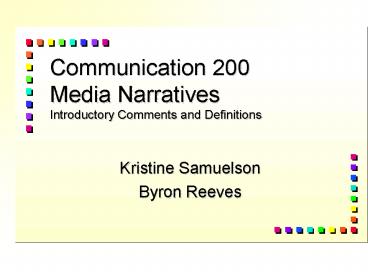 PPT – Communication 200 Media Narratives Introductory Comments and Definitions PowerPoint ...