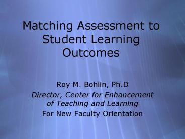 Matching Assessment to Student Learning Outcomes presentation | free to ...