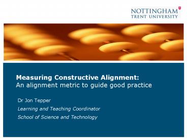 PPT – Measuring Constructive Alignment: An alignment metric to guide ...