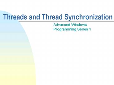 PPT – Threads and Thread Synchronization PowerPoint presentation | free ...