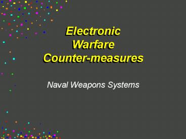 Electronic Warfare Countermeasures presentation | free to view