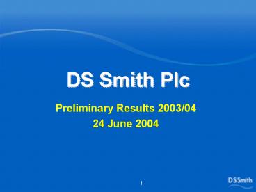 PPT – DS Smith Plc PowerPoint presentation | free to view - id: 137805 ...