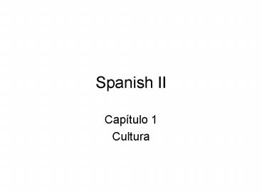Spanish II presentation | free to view