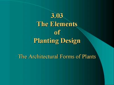 3.03 The Elements of Planting Design The Architectural Forms of Plants ...