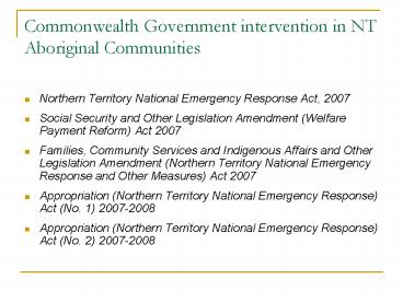 PPT – Commonwealth Government intervention in NT Aboriginal Communities ...