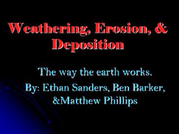Weathering, Erosion, presentation | free to view