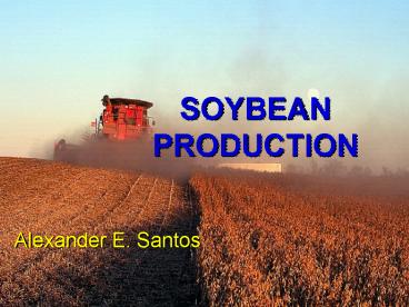 SOYBEAN PRODUCTION presentation | free to view