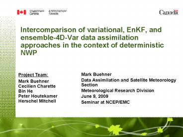 Intercomparison of variational, EnKF, and ensemble4DVar data assimilation approaches in the ...